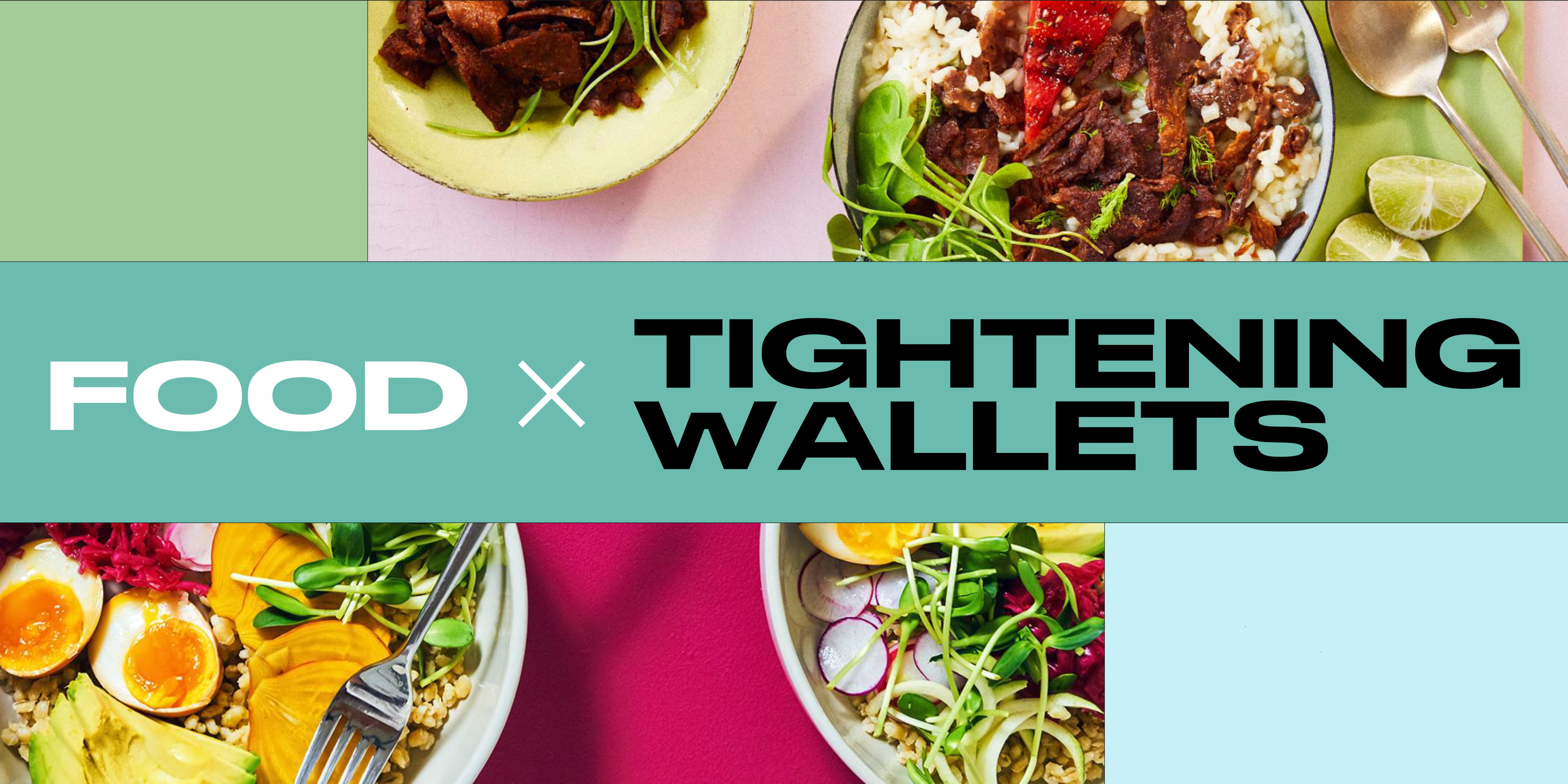 FOOD X Tightening Wallets | Edelman