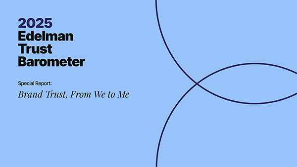 2025 EdelmanTrust Barometer: Special Report - Brand Trust, From We to ...