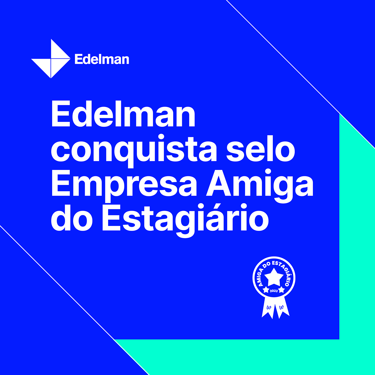 Edelman conquista selo Empresa Amiga do Estagiário | Edelman