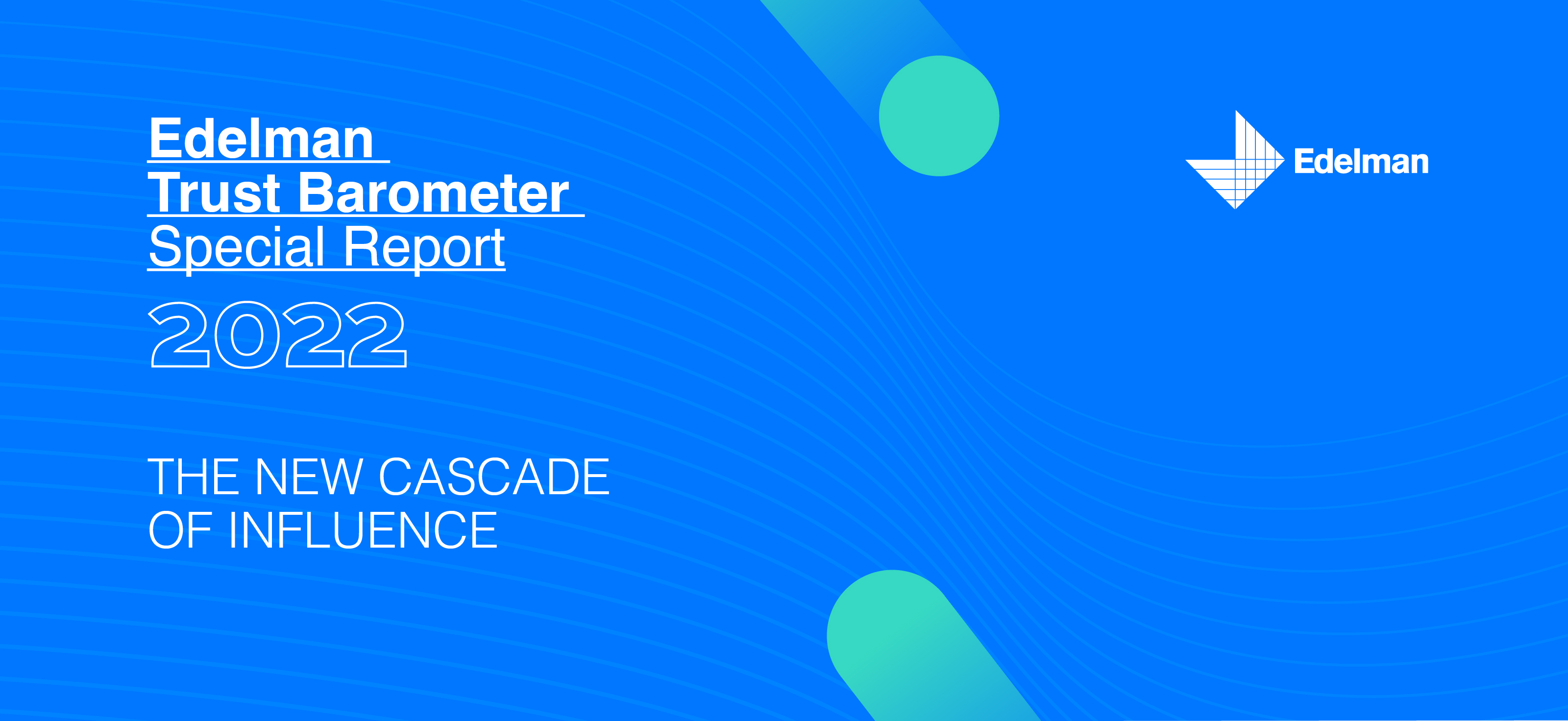 Edelman Trust Barometer 2022 Special-Report: The New Cascade Of ...