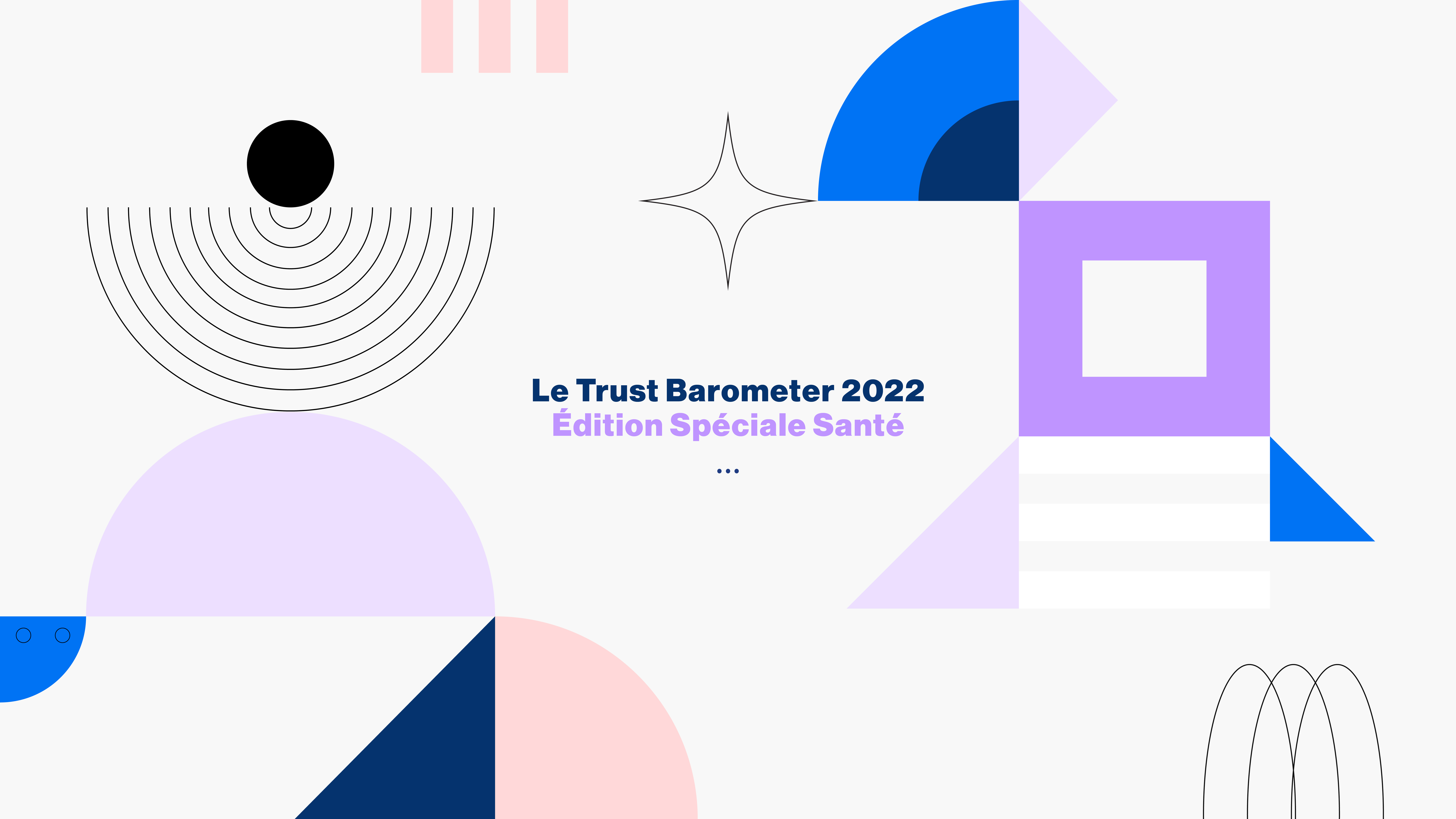 EDELMAN TRUST IN HEALTH 2022 | Edelman France