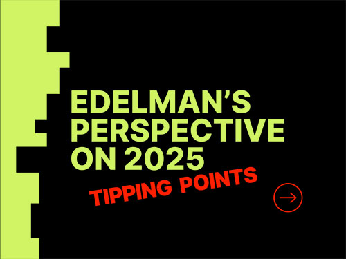 Edelman’s Perspectives on 2025 Tipping Points | Edelman